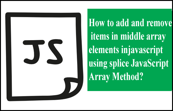 How to add and remove items in middle array elements in javascript ...