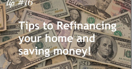 Parents of a Dozen: Tips to Refinancing Your Home!