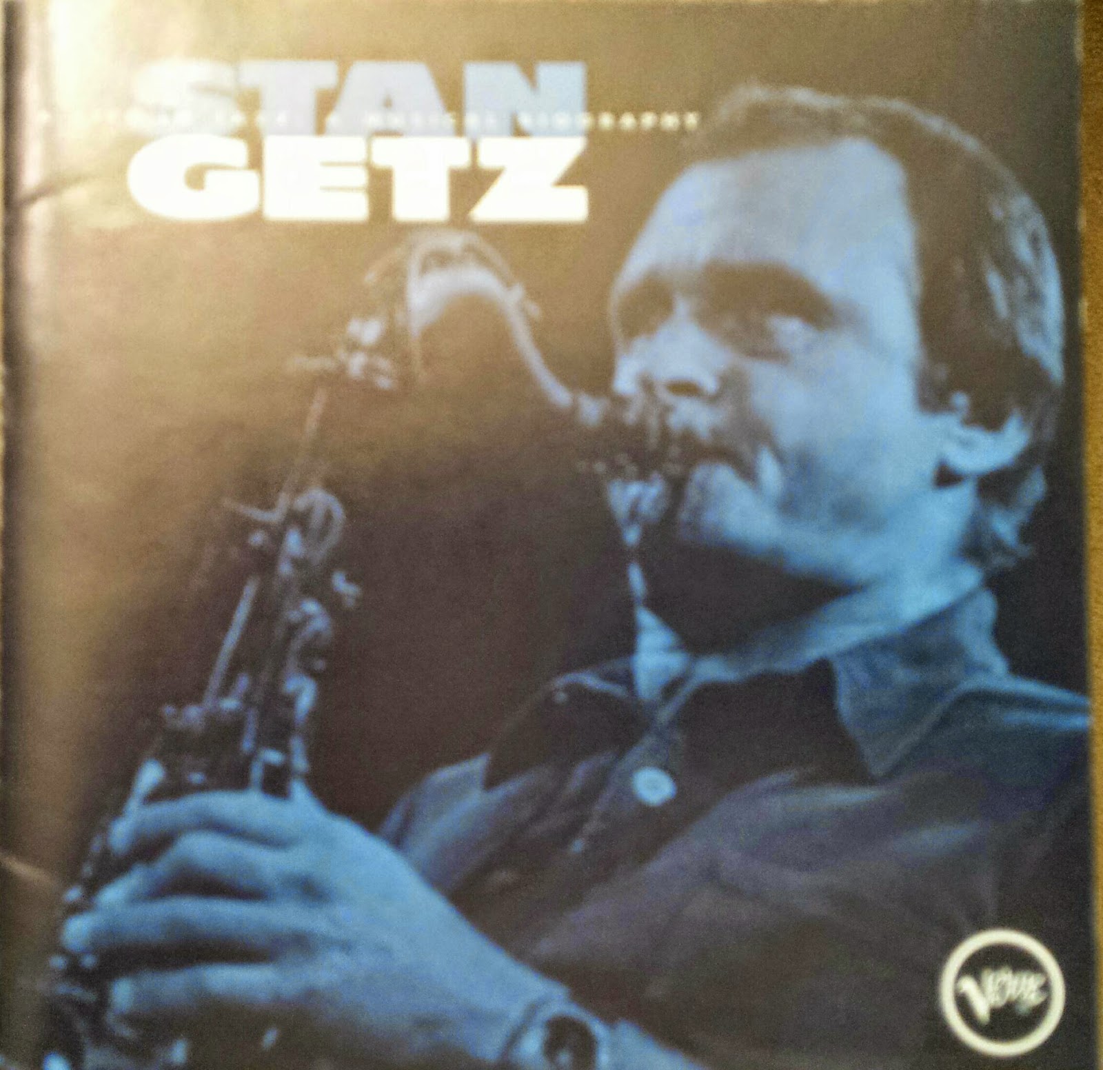 The Year of Listening Project: #28: Stan Getz: A Life In Jazz: A ...