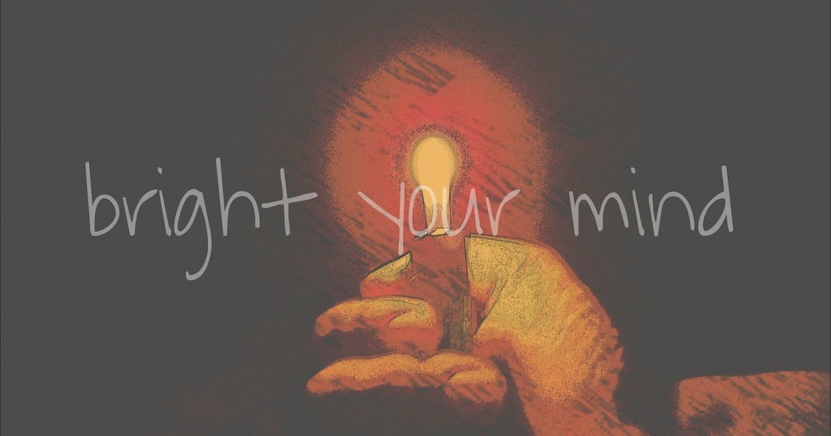 bright your mind | LIFES JOURNEY