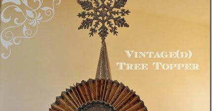 The Answer Is Chocolate: DIY Vintage(d) Tree Topper: Scrapbook Paper ...