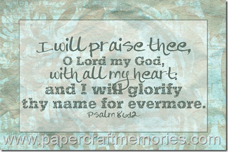 Papercraft Memories: Psalm 86:12 WORDart