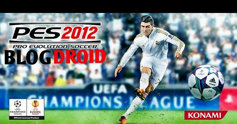 Android Oyun ve Uygulama : Pro Evolution Soccer 2012 apk indir