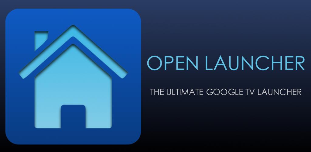 Open Launcher for Google TV - Latest version for Android - Download APK