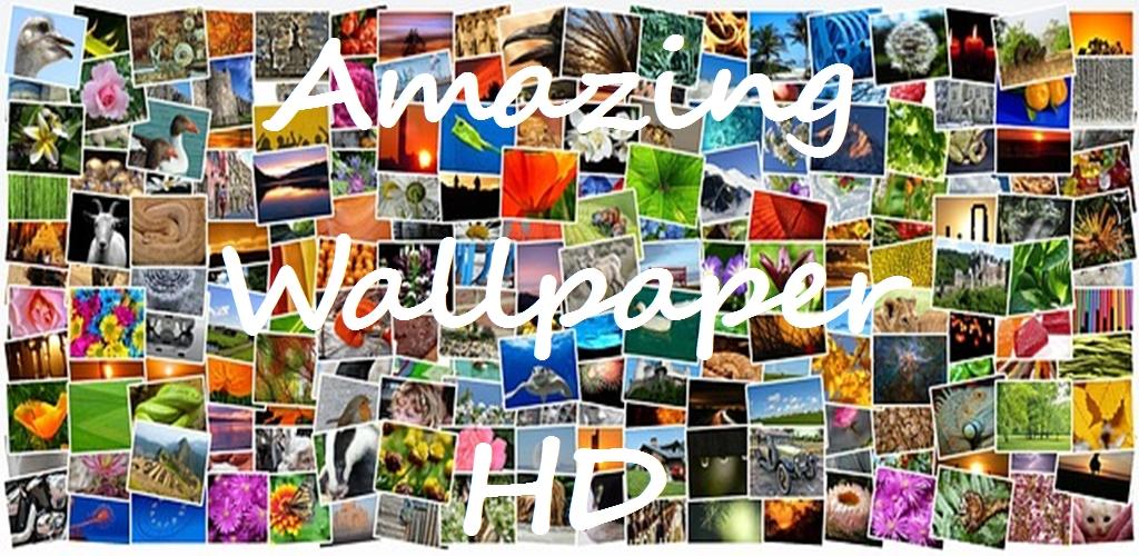 Amazing Wallpapers HD - Latest version 1.0 for Android App Personalization