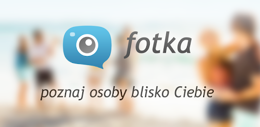 Fotka - Poznaj nowe osoby blisko Ciebie – Aplikacje w Google Play