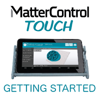 MatterControl Touch - Getting Started Guide | MatterHackers